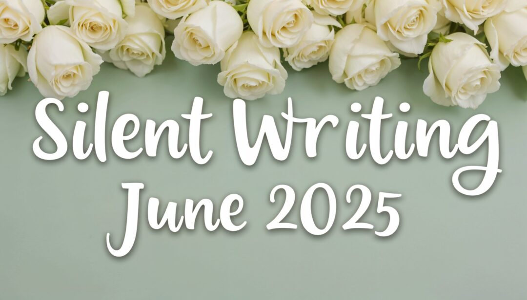 Silent Writing June 2025 - Lauren Sapala